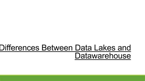 Differences Between Data Lakes And Datawarehouse PPT
