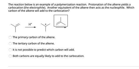 Solved The Reaction Below Is An Example Of A Polymerization