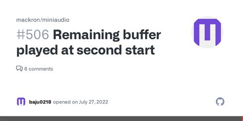 Remaining Buffer Played At Second Start Issue Mackron Miniaudio Github