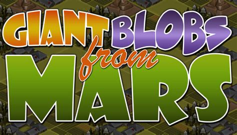 giant blobs from mars on steam