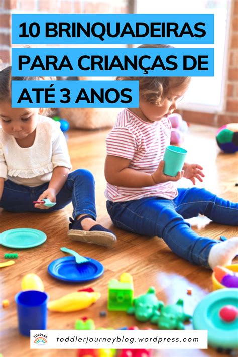 10 Brincadeiras Para CrianÇas De AtÉ 3 Anos Artofit