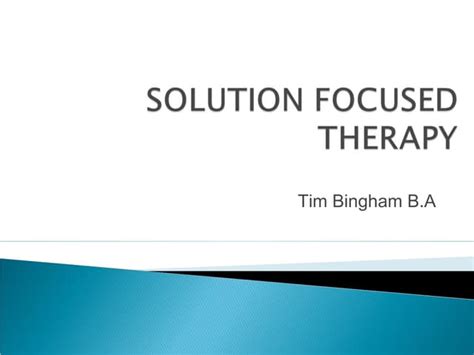 Solution Focused Therapy Ppt