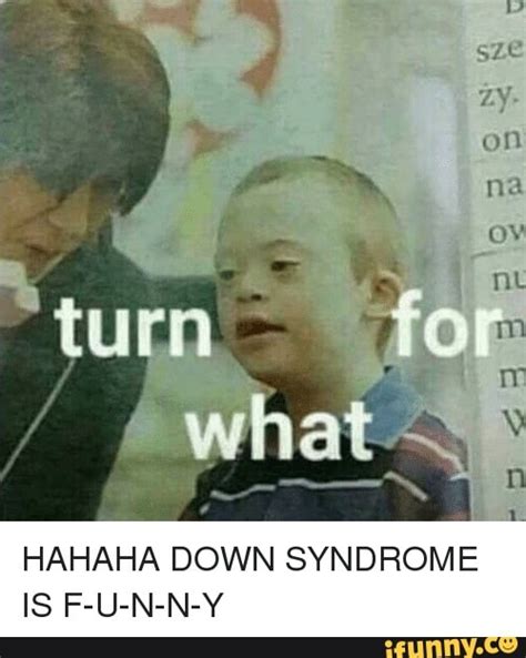 Down Syndrome Meme