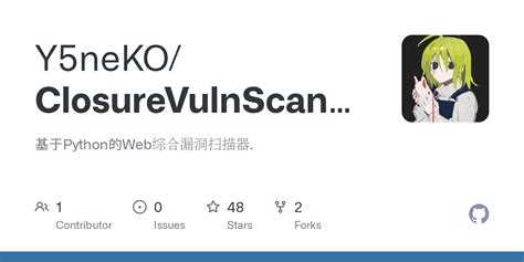 Github Y5nekoclosurevulnscanner 基于python的web综合漏洞扫描器