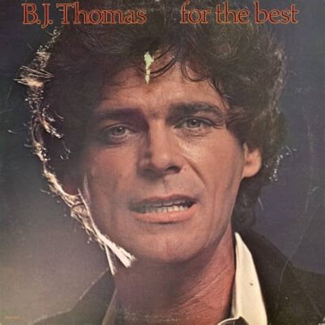 For The Best Álbum De B J Thomas Letras Mus Br
