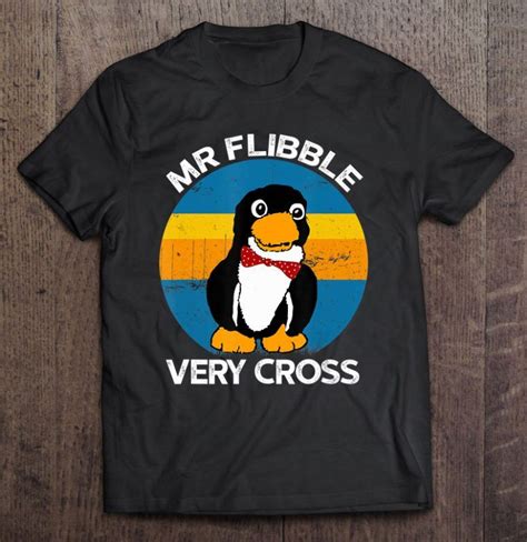 Mr Flibble Very Cross Funny Penguin Version T Shirt Nt Penguins Funny