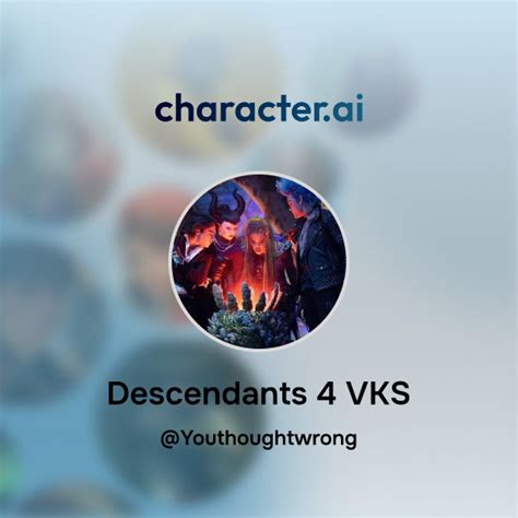 Chat With Descendants 4 Vks Character Ai Ai Chat Reimagined Your