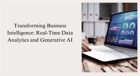 Transforming Business Intelligence Real Time Data Analytics And