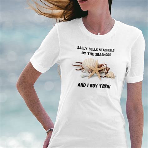 Sally Sells Seashells By The Seashore I Buy Them Unisex Jersey Etsy