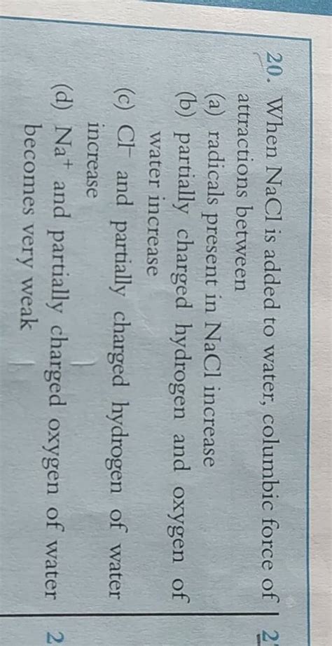 When Nacl Is Added To Water Columbic Force Of Attractions Between Filo