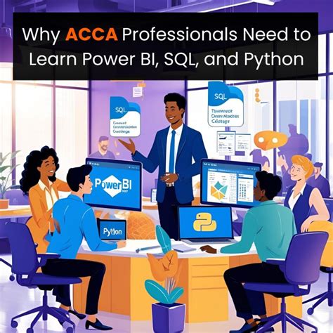 Why Acca Professionals Need To Learn Power Bi Sql And Python