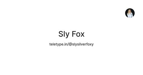 Sly Fox — Teletype