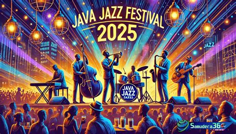 Perayaan 20 Tahun Java Jazz Festival 2025 Terbesar Di Asia Samudera360