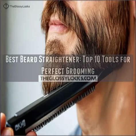 Best Beard Straightener Top 10 Tools For Perfect Grooming
