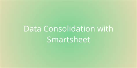 Data Consolidation With Smartsheet Team Managment My Bites