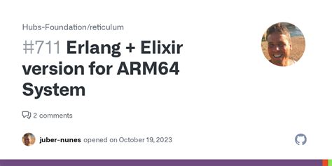 Erlang Elixir Version For Arm64 System · Issue 711 · Hubs Foundationreticulum · Github