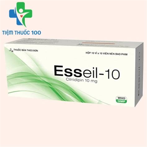 Esseil 10 Thuốc điều Trị Bệnh Cao Huyết áp Hiệu Quả