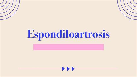 Espondiloartrosis Generalidades Physio Studies Udocz