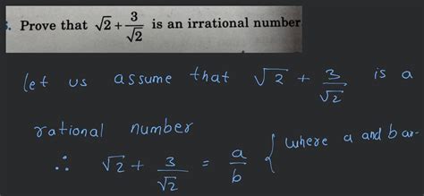 Prove That Sqrt 2 Frac 3 Sqrt 2 Is An Irrational Number Filo