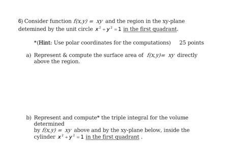Solved 6 Consider Function Fxy Xy And The Region In