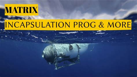 Destiny Matrix On Submersible Incapsulation And Desecration Of The
