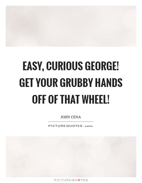 Curious George Quotes