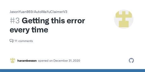 Getting This Error Every Time · Issue 3 · Jasonyuan869autowaifuclaimerv3 · Github