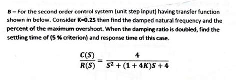 Solved B For The Second Order Control System Unit Step