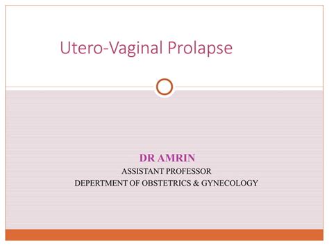 Utero Vaginal Prolapse Pptx