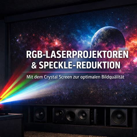 Rgb Laserprojektoren Im Heimkino Speckle Reduzieren Mit Dem Richtigen