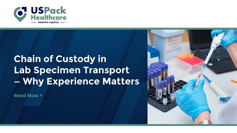 Chain Of Custody In Lab Specimen Transport—and Why Experience Matters