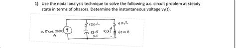 Solved 1 Use The Nodal Analysis Technique To Solve The