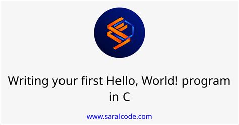 Writing Your First Hello World Program In C