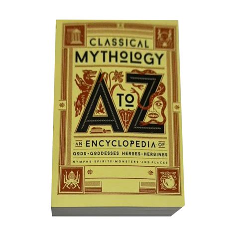 Classical Mythology A To Z An Encyclopedia Of Gods And Goddesses Heroes