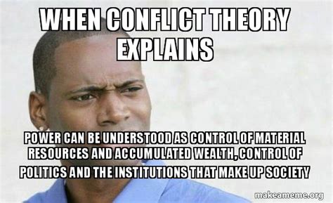 When Conflict Theory Explains Power Can Be Understood As Control Of