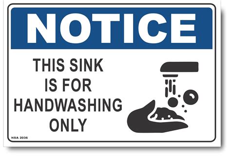 Notice This Sink Is For Handwashing Only Sign Signs4safety