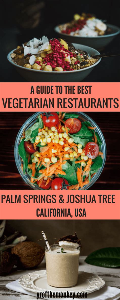 The Best Vegetarian Restaurants In Palm Springs And Joshua Tree