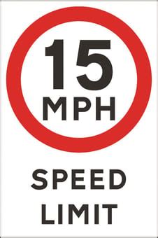 Non Reflective Traffic Signs 15 Mph Speed Limit 400 X 600hmm