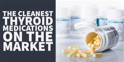 The Cleanest Thyroid Medications On The Market