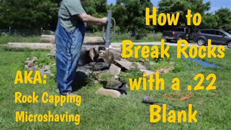 How To Break Rocks With A 22 Round Aka Microshaving Youtube