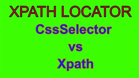 Xpath Locator Technic Cssselector Vs Xpath Youtube