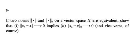 solved 6 if two norms i and 1 lo on a vector space x