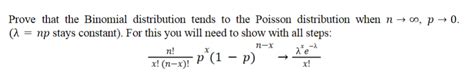 Solved Prove That The Binomial Distribution Tends To The