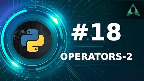 18 Operators In Python — Part 2 Python Tutorials Arashtad Medium