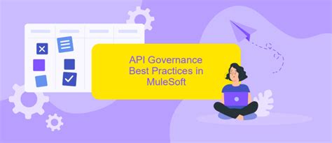What Is Api Governance In Mulesoft Apix Drive