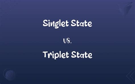 Singlet State Vs Triplet State Whats The Difference
