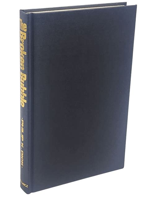 The Broken Bubble Philip K Dick First U K Edition First Printing