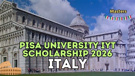 Pisa University Iyt Scholarship 2026 In Italy Fully Funded Opportunity