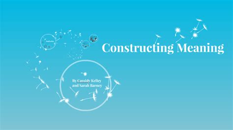 Constructing Meaning By Sarah B On Prezi