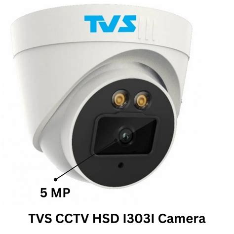 Tvs Cctv Hsd I303i Camera 5 Mp Day And Night Vision At ₹ 1500piece In Ahmedabad